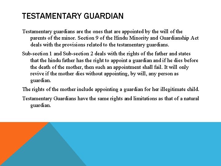 GUARDIANSHIP INTRODUCTION The ancient texts of India have