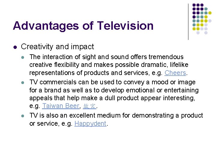 Evaluation of Broadcast Media Advantages of Television l