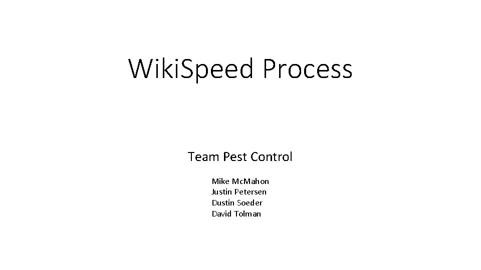 Wiki Speed Process Team Pest Control Mike Mc