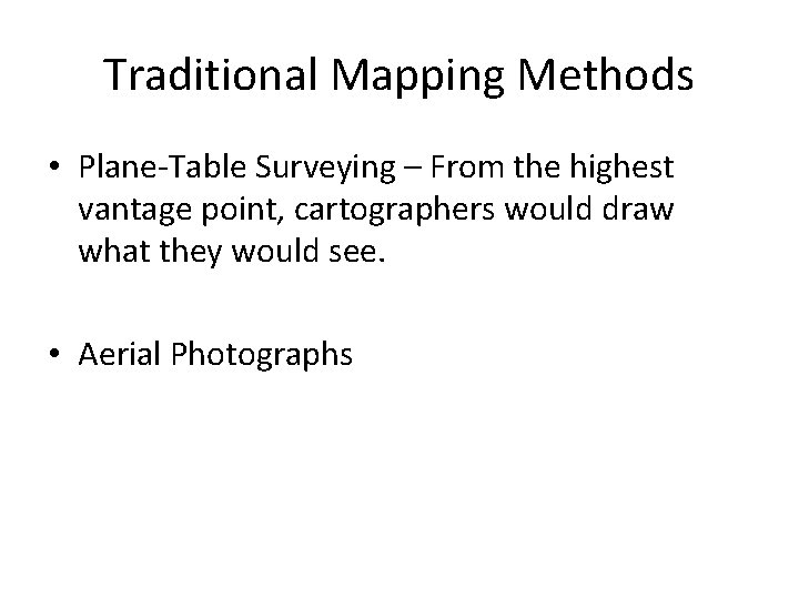 Chapter 3 Section 2 Mapmaking and Technology Objectives
