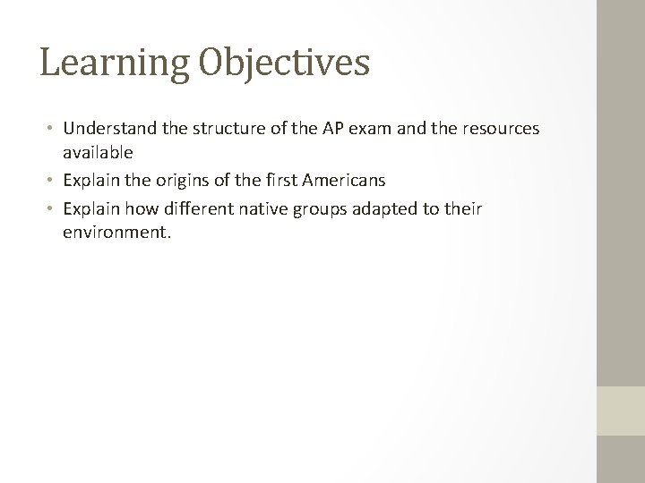 The AP Exam Learning Objectives Understand the structure