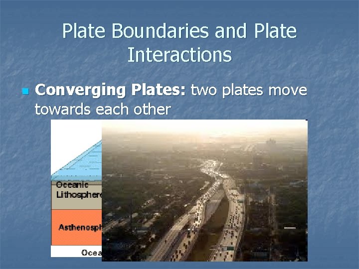 Plate Boundaries and Plate Interactions Unit 1 Chapter
