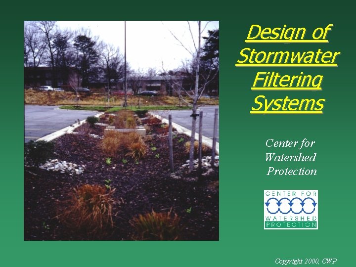 Design of Stormwater Filtering Systems Center for Watershed