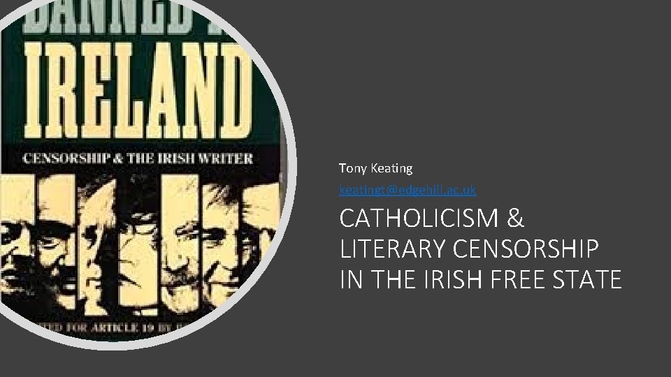 Tony Keating keatingtedgehill ac uk CATHOLICISM LITERARY CENSORSHIP