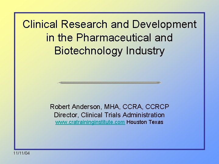 Clinical Research and Development in the Pharmaceutical and