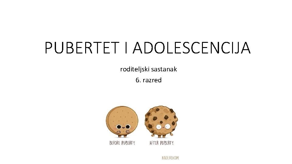 PUBERTET I ADOLESCENCIJA roditeljski sastanak 6 razred PUBERTET