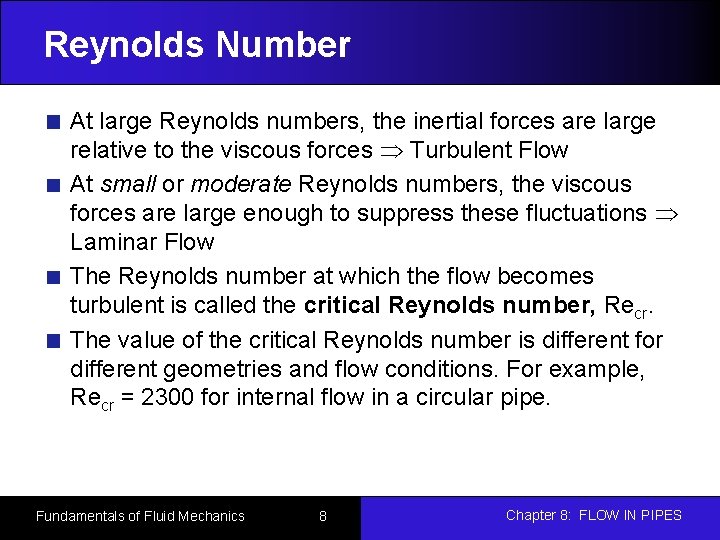 Fundamentals of Fluid Mechanics Chapter 8 FLOW IN
