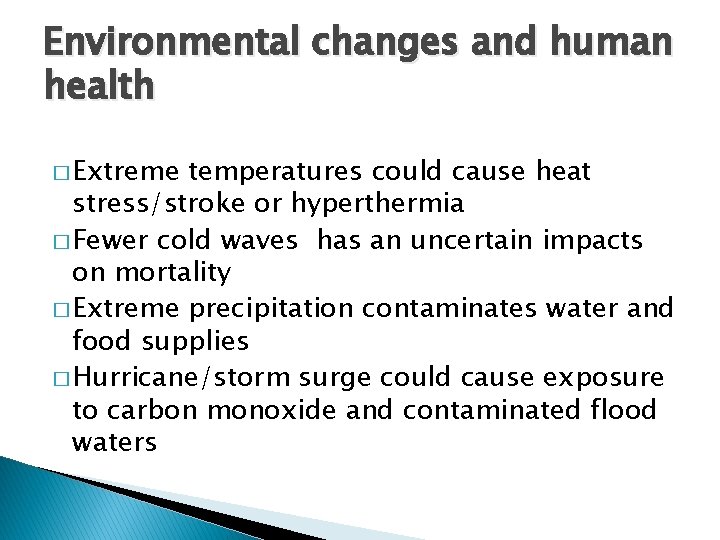 Climate changes How they affect peoples life increasing