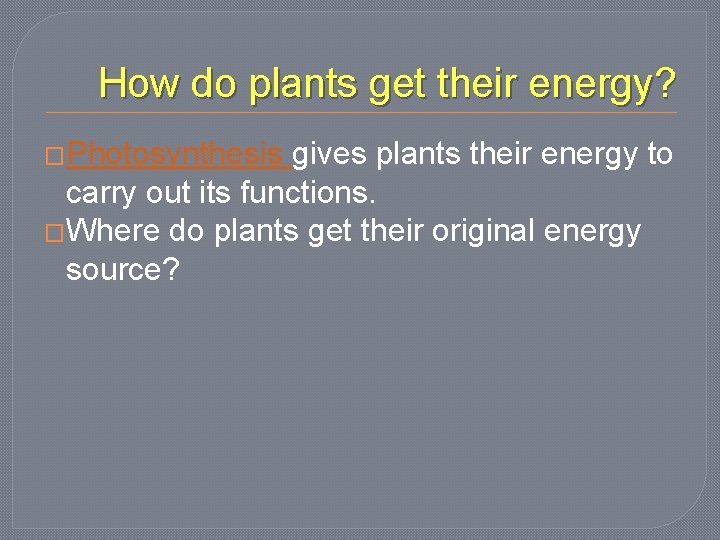 Plant Nutrition Objectives 1 2 3 4 Define