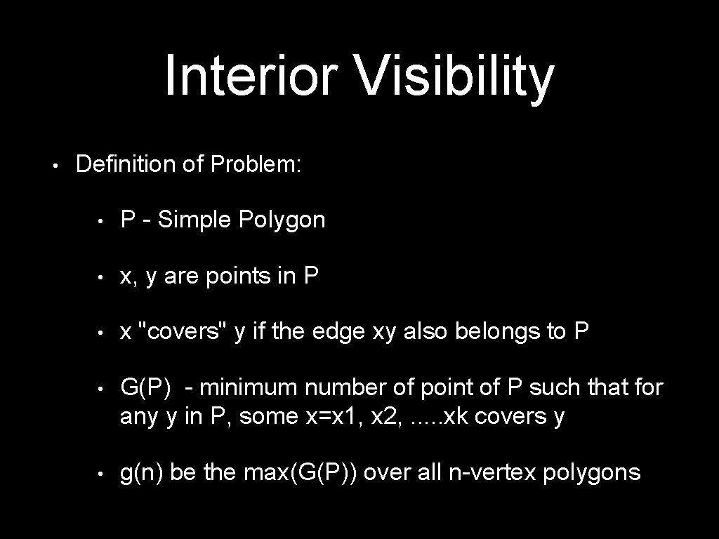 Art Gallery Problem Tarun Chalasani RW Problem Statement