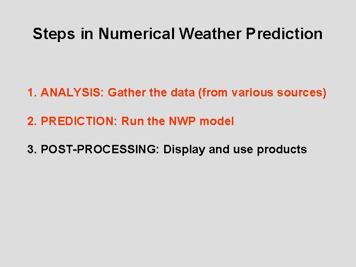 NATS 101 Section 13 Lecture 24 Weather Forecasting