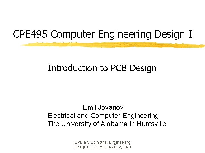 CPE 495 Computer Engineering Design I Introduction to