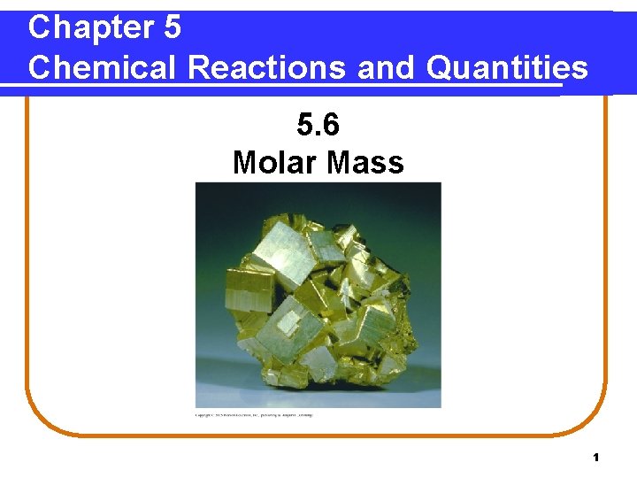 Chapter 5 Chemical Reactions and Quantities 5 6