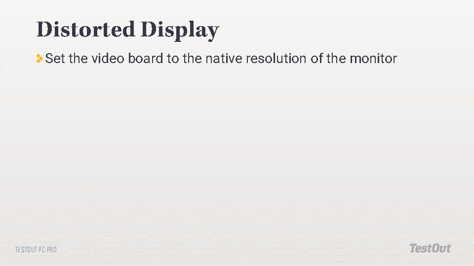 4 4 PERIPHERAL DEVICES Video Troubleshooting TESTOUT PC