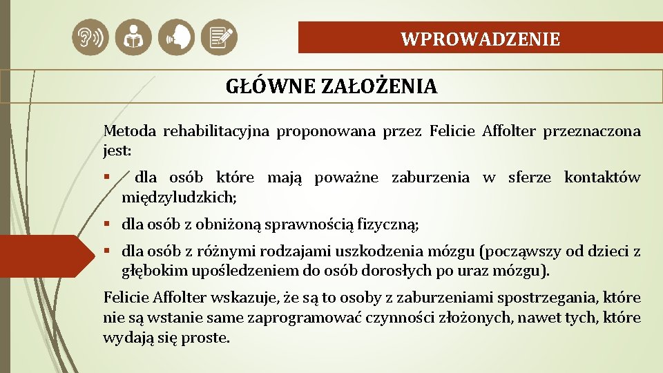METODA FELICIE AFFOLTER Opracowanie Janusz Rusaczyk WPROWADZENIE GWNE