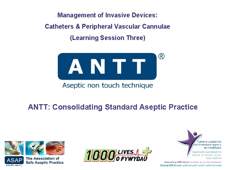Management of Invasive Devices Catheters Peripheral Vascular Cannulae