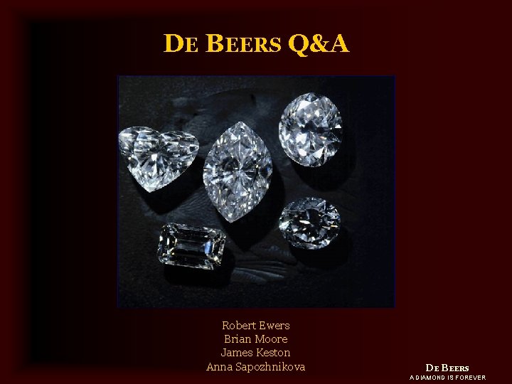 DE BEERS A DIAMOND IS FOREVER Robert Ewers