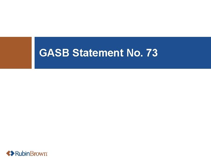 GASB Pronouncement Update Ted Williamson CPA Partner May
