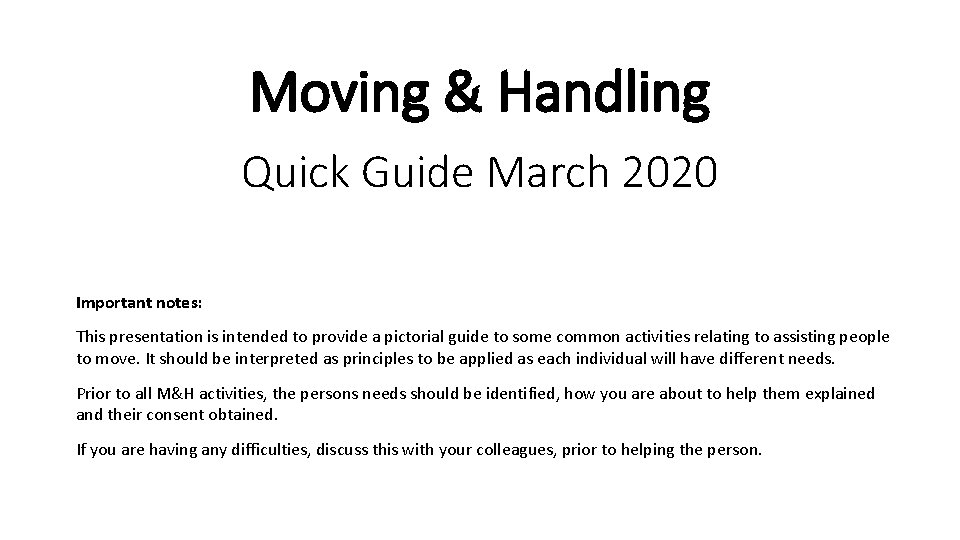 Moving Handling Quick Guide March 2020 Important notes
