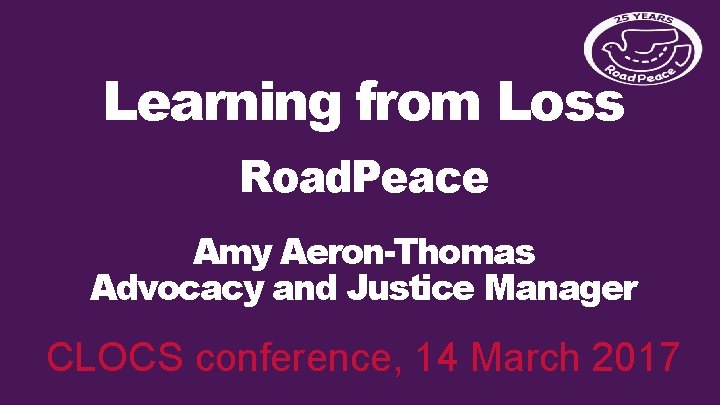 Learning from Loss Road Peace Amy AeronThomas Advocacy