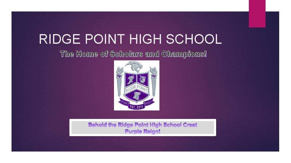 RIDGE POINT HIGH SCHOOL The Home of Scholars