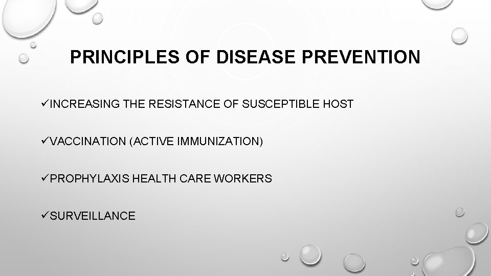PRINCIPLES OF DESEASE PREVENTION AND CONTROL PREPARED BY