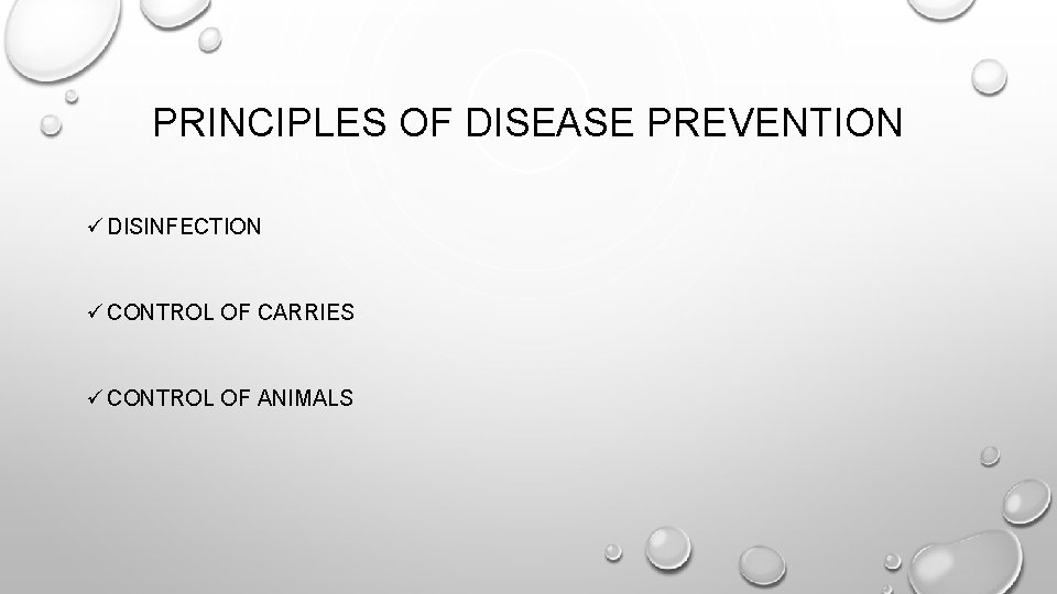 PRINCIPLES OF DESEASE PREVENTION AND CONTROL PREPARED BY