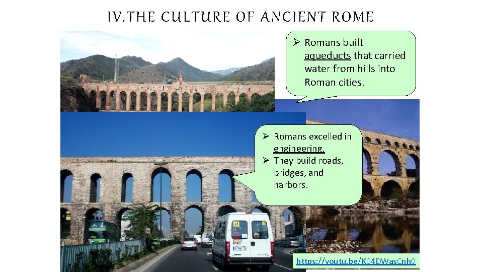 IV THE CULTURE OF ANCIENT ROME Romans used