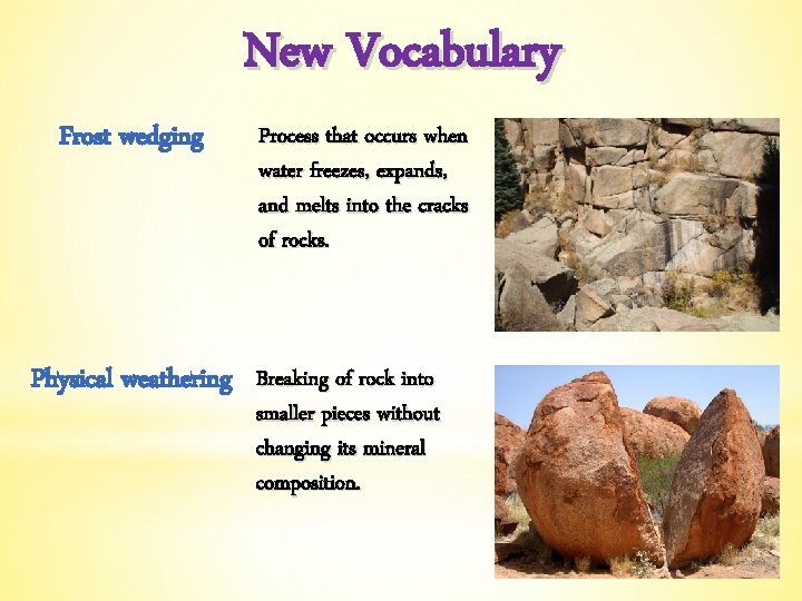 Weathering Chapter 8 The Big Idea Weathering erosion