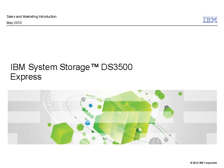Sales and Marketing Introduction May 2010 IBM System