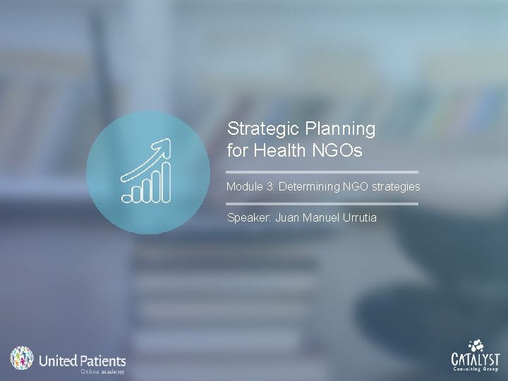 Strategic Planning for Health NGOs Module 3 Determining