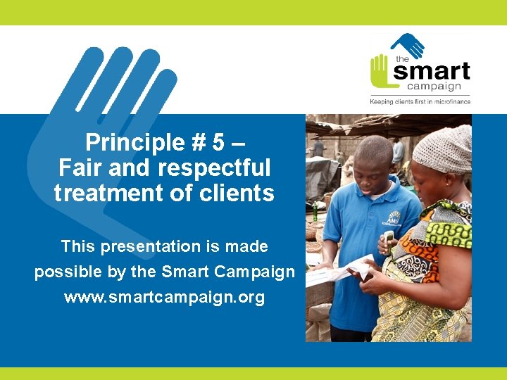 Principle 5 Fair and respectful treatment of clients