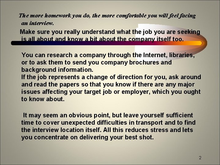 Facing Job Interview 1 The more homework you