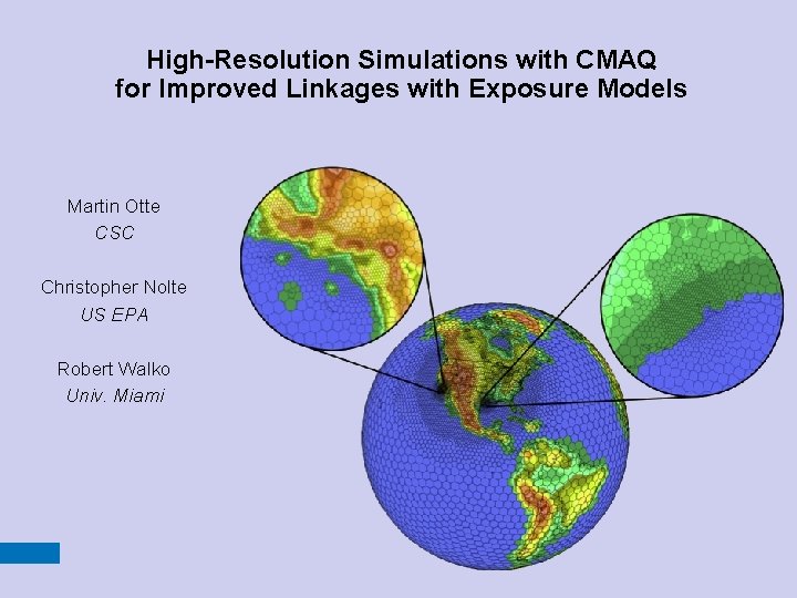 HighResolution Simulations with CMAQ for Improved Linkages with