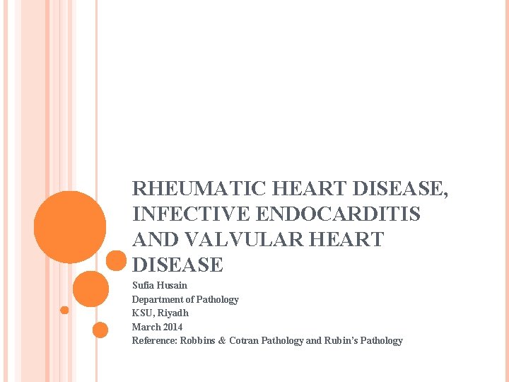 RHEUMATIC HEART DISEASE INFECTIVE ENDOCARDITIS AND VALVULAR HEART
