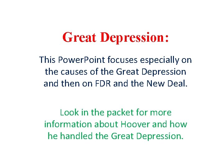 Great Depression This Power Point focuses especially on