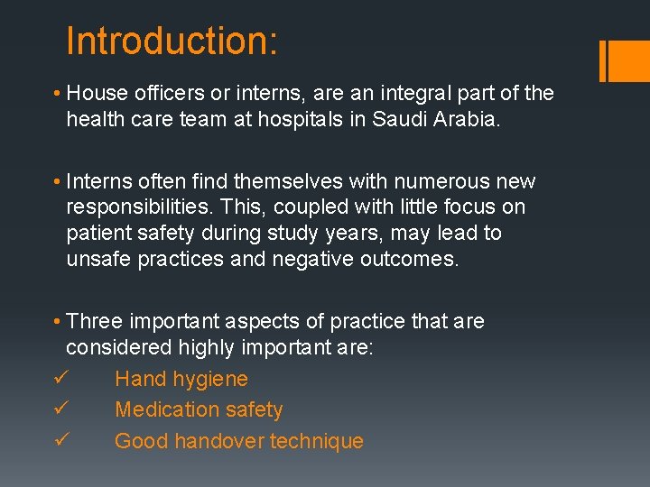 Introduction House officers or interns are an integral