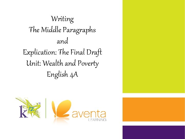 Writing The Middle Paragraphs and Explication The Final