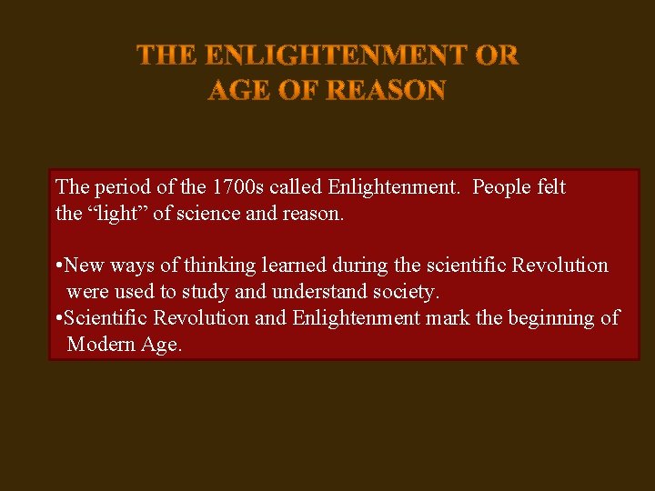 The period of the 1700 s called Enlightenment