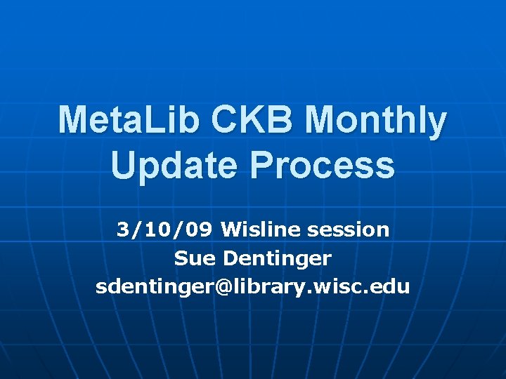 Meta Lib CKB Monthly Update Process 31009 Wisline