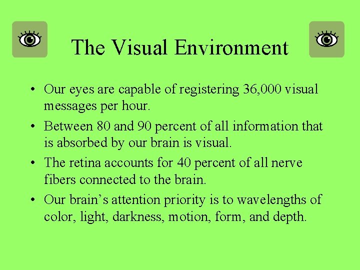 Optimal Environments for Brain Compatible Learning Overview Psychological