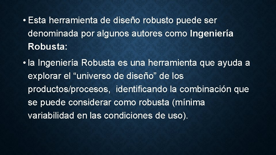 PROCESO Y DISEO ROBUSTO Herramienta creada por Genichi