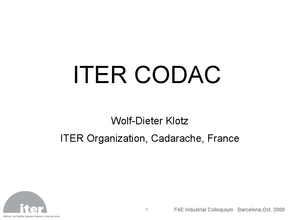 ITER CODAC WolfDieter Klotz ITER Organization Cadarache France