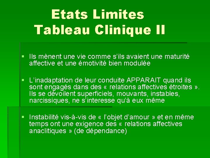 ETATS LIMITES OU BORDER LINE Pathologie ntant ni