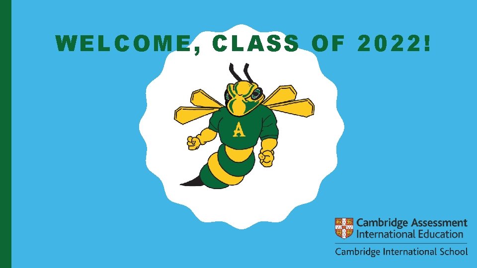 WELCOME CLASS OF 2022 INTRODUCTIONS ADMINISTRATIVE TEAM Mr