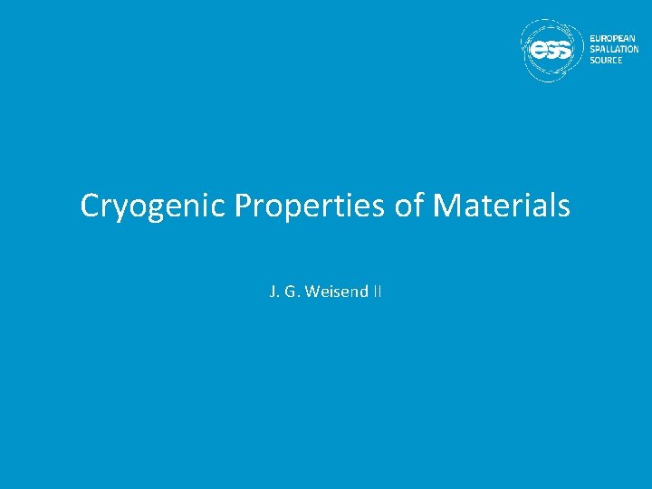 Cryogenic Properties of Materials J G Weisend II