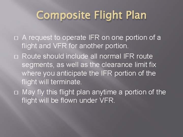 ATC CLEARANCES Chapter 3 Section C Pilot Responsibilities
