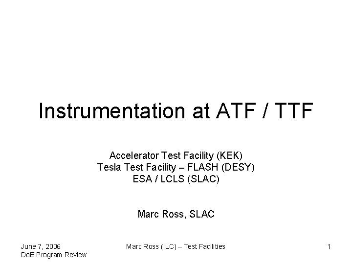 Instrumentation at ATF TTF Accelerator Test Facility KEK