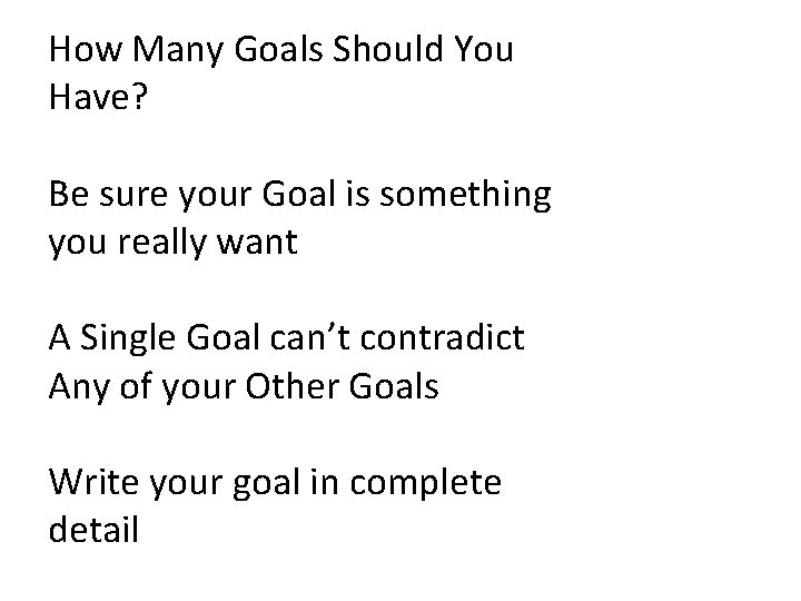 Why Should We Have Goals How Many Goals