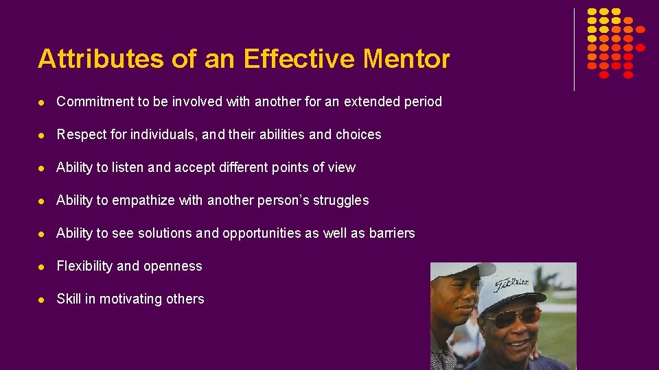 What is Mentoring Mentorship is a fundamental form